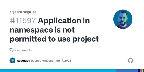 Application In Namespace Is Not Permitted To Use Project · Issue 11597