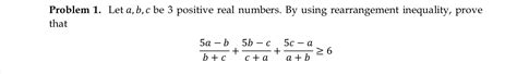 Solved Problem Let A B C Be Positive Real Numbers By Chegg Com