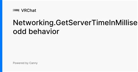 Networkinggetservertimeinmilliseconds Odd Behavior Voters Vrchat