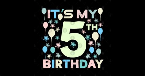Its My 5th Birthday Its My 5th Birthday Sticker Teepublic
