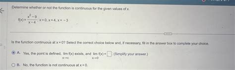 Solved Determine Whether Or Not The Function Is Continuous Chegg