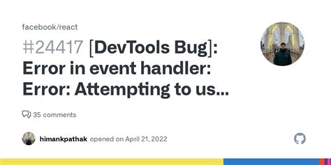 Devtools Bug Error In Event Handler Error Attempting To Use A