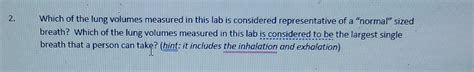 Solved Which Of The Lung Volumes Measured In This Lab Is Chegg Com