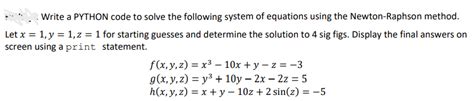 Solved Write A PYTHON Code To Solve The Following System Of Chegg