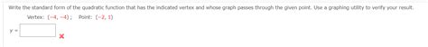 Solved Write The Standard Form Of The Quadratic Function Chegg