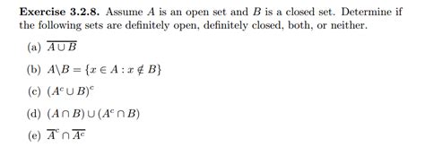 Solved Assume A Is An Open Set And B Is A Closed Set Chegg