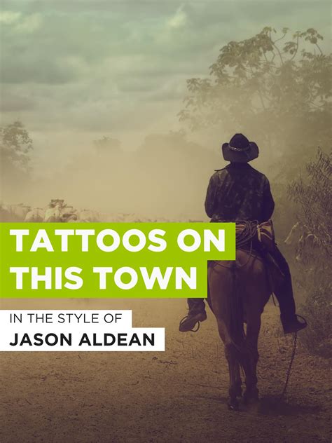 Jason Aldean Tattoos On This Town