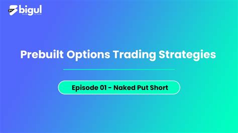Prebuilt Options Trading Strategies EP Naked Put Short YouTube
