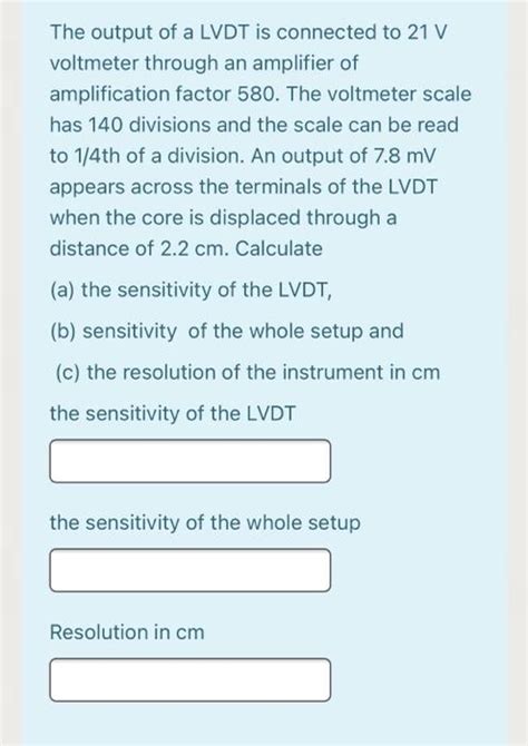 solved the output of a lvdt is connected to 21 v voltmeter