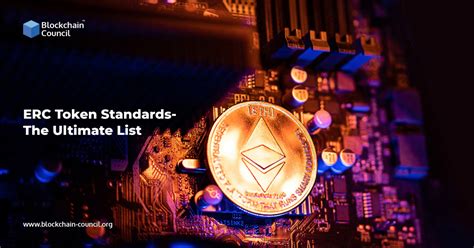 ERC Token Standards The Ultimate List Blockchain Council