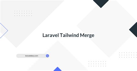 laravel tailwind merge