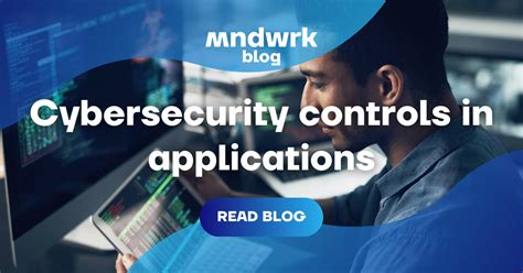 Mndwrk Blog Cybersecurity Controls In Applications