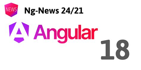 Episode 2421 Angular 18 Angular 18 Is Out For The First Time By