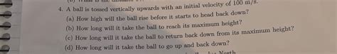 Solved A Ball Is Tossed Vertically Upwards With An Initial