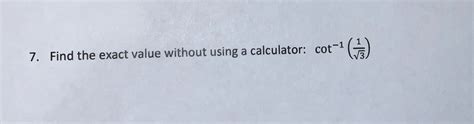 solved find the exact value without using a calculator