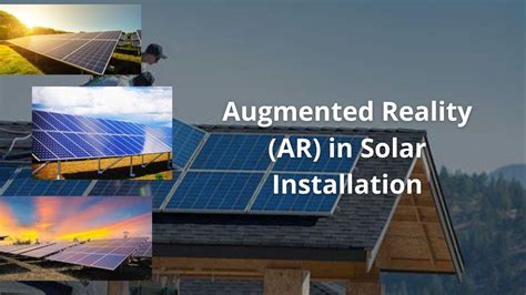 augmented reality ar in solar installation visualizing outcomes