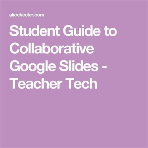 Student Guide To Collaborative Google Slides Teacher Tech Teacher