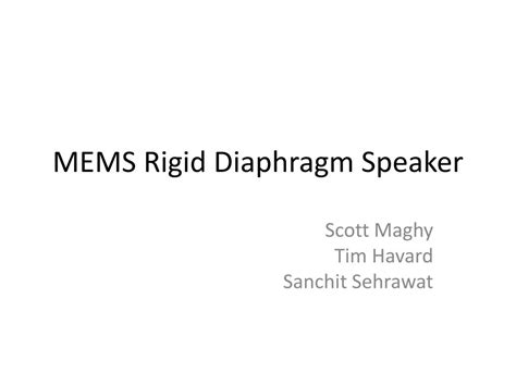 Ppt Mems Rigid Diaphragm Speaker Powerpoint Presentation Free Download Id 6643245