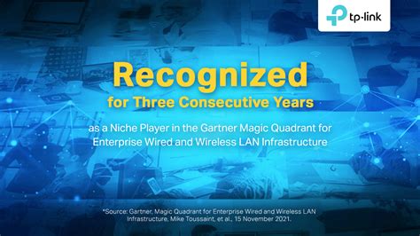Tp Link Recognized In 2021 Gartner® Magic Quadrant™ For Enterprise