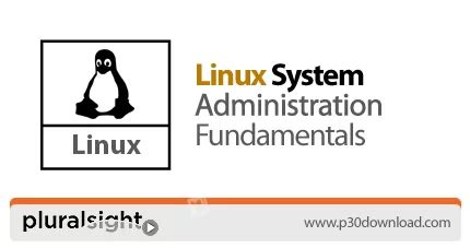 دانلود Pluralsight Linux System Administration Fundamentals آموزش مدیریت سیست