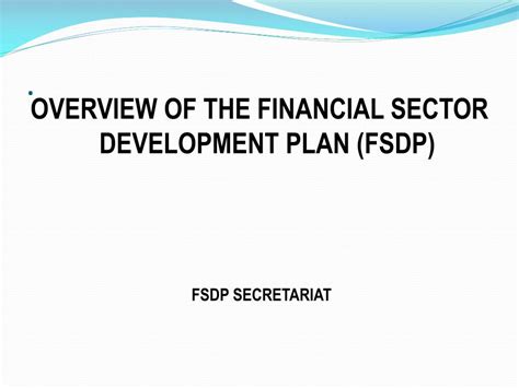 PPT FINANCIAL SECTOR DEVELOPMENT PLAN FSDP PowerPoint Presentation ID