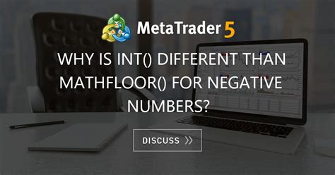 Why Is Int Different Than Mathfloor For Negative Numbers Cfd