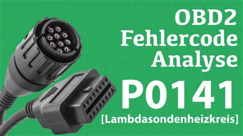 Obd Fehlercode P0141 Opel Honda Vw Hyundai Peugeot Ford And Co