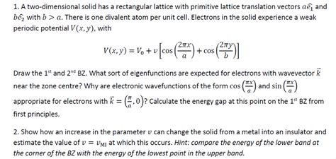 Solved 1 A Two Dimensional Solid Has A Rectangular Lattice