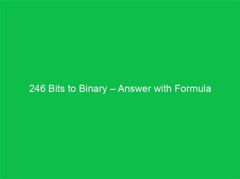 246 Bits To Binary Answer With Formula Prep My Career