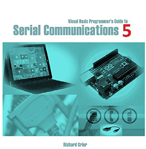 Visual Basic Programmers Guide To Serial Communications 5 Ebook Grier Richard