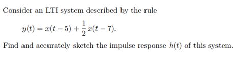 Solved Consider An LTI System Described By The Rule Chegg Com