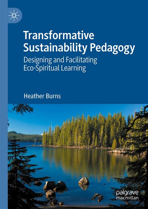 Transformative Sustainability Pedagogy Designing And Facilitating Eco