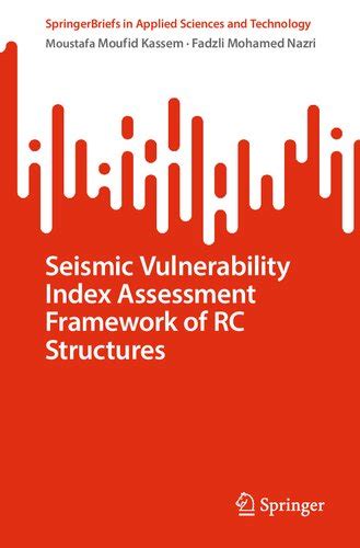 Seismic Vulnerability Index Assessment Framework Of Rc Structures Springerbriefs In Applied
