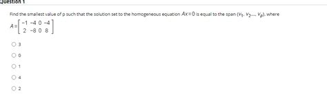 Solved Question Find The Smallest Value Of P Such That The Chegg