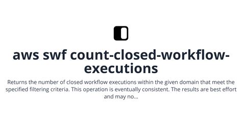 Aws Swf Count Closed Workflow Executions Fig