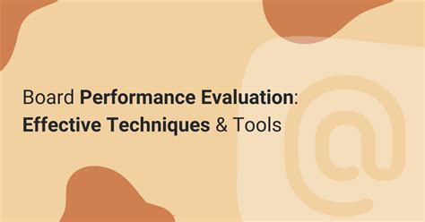 Board Performance Evaluation Effective Techniques And Tools