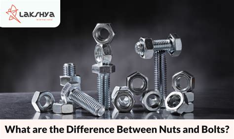 What Are The Difference Between Nuts And Bolts
