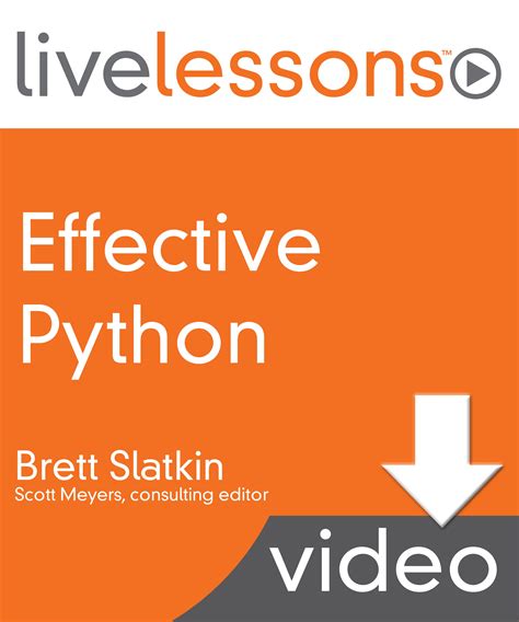 Effective Python Livelessons Video Training Downloadable Version