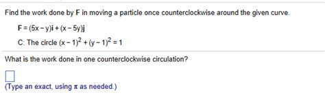 solved find the work done by f in moving a particle once