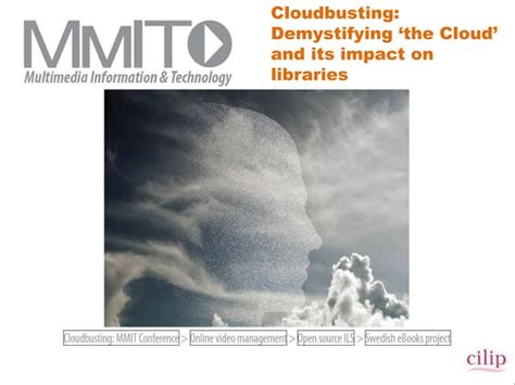 Cloudbusting Demystifying ‘the Cloud And Its Impact On Libraries Ppt