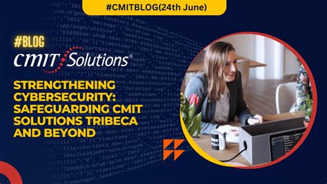 Strengthening Cybersecurity Safeguarding Cmit Solutions Tribeca And Beyond Cmit Solutions Tribeca