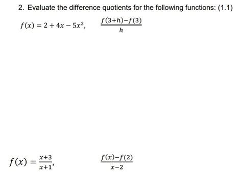 Solved 2 Evaluate The Difference Quotients For The