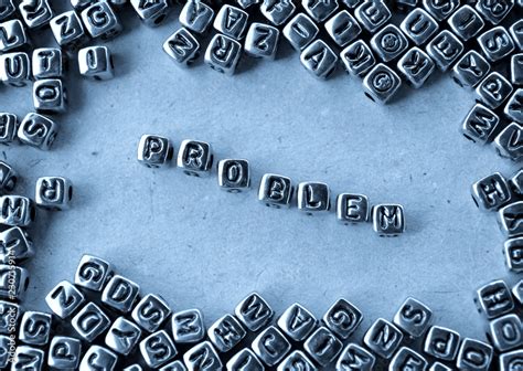 Problem Word From Metal Blocks On Paper Concept Photo On Table Stock Photo Adobe Stock