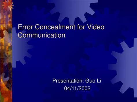 Ppt Error Concealment For Video Communication Powerpoint Presentation Id15801