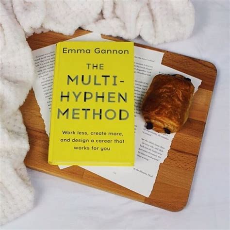 Emma Gannon The Multi Hyphen Method ———— The Multi Hyphen Method Is