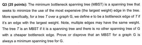solved q3 25 points the minimum bottleneck spanning tree mbst is