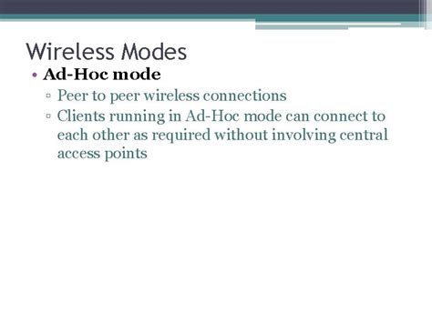 Wireless Modes Wireless Modes Ap Mode Client Bridged