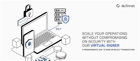 io finnet launches virtual signer for enhanced digital asset operations