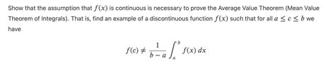 Solved Show That The Assumption That F X Is Continuous Is