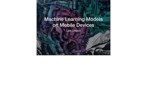machine learning models on mobile devices ppt
